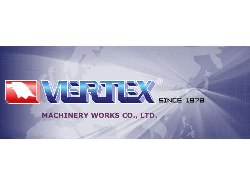 VERTEX MACHINERY WORKS CO. LTD. (TAIWAN)